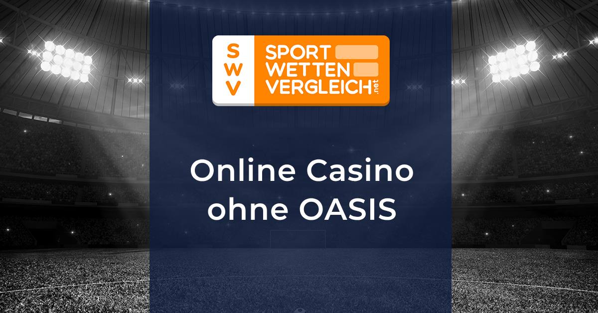 Beste Online Casinos ohne OASIS - May 2026